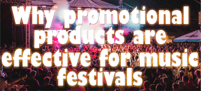Why promotional products are effective for a Music Festival ...